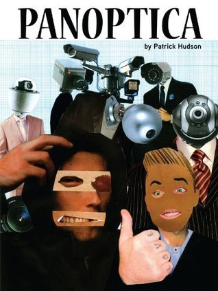 Panoptica by Patrick Hudson | Goodreads