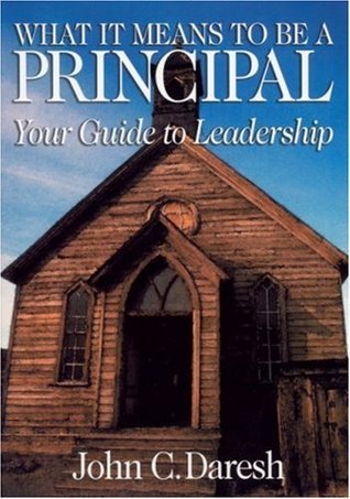What It Means to Be a Principal: Your Guide to Leadership by John C ...