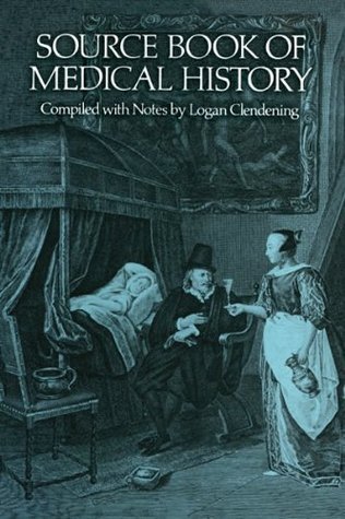Source Book of Medical History by Logan Clendening | Goodreads