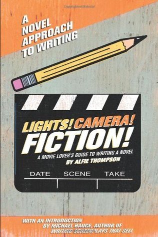 Lights! Camera! Fiction! by Alfie Thompson | Goodreads