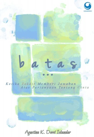 Batas by Agustina K. Dewi Iskandar | Goodreads