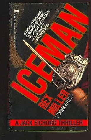 Iceman by Rex Miller | Goodreads