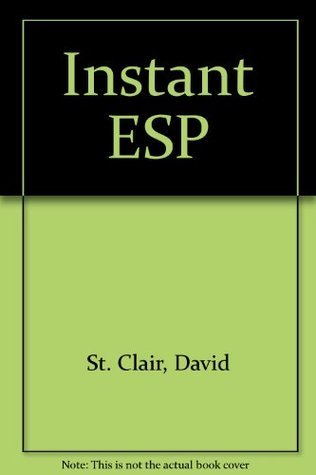 Instant ESP by David St. Clair | Goodreads