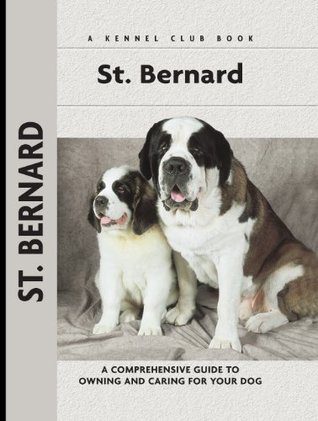St. Bernard (Comprehensive Owner's Guide) by Radford Wilcock | Goodreads