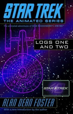 Star Trek: Logs One and Two by Alan Dean Foster | Goodreads