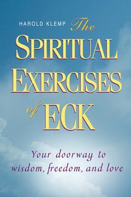 The Spiritual Exercises of ECK by Harold Klemp | Goodreads