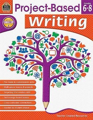 Teacher Created Resources Project-Based Writing Book, Grades 6 - 8 by ...