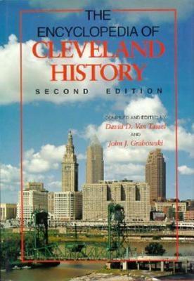 The Encyclopedia of Cleveland History by David D. Van Tassel | Goodreads
