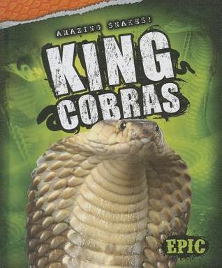 King Cobras (Amazing Snakes!) by Davy Sweazey | Goodreads