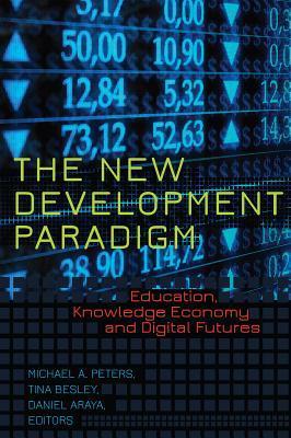 The New Development Paradigm: Education, Knowledge Economy and Digital ...