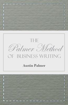 The Palmer Method of Business Writing by A.N. Palmer | Goodreads