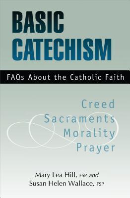 Basic Catechism by Mary Lea Hill | Goodreads