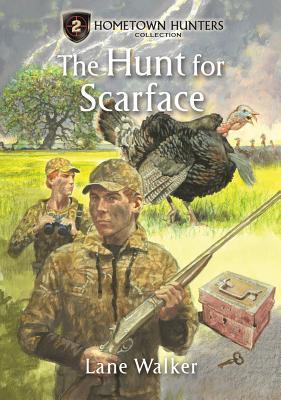 The Hunt for Scarface (Hometown Hunters #2) by Lane Walker | Goodreads