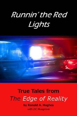 Runnin' the Red Lights by Ronald A. Hughes | Goodreads