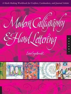 Modern Calligraphy and Hand Lettering: A Mark-Making Workbook for ...