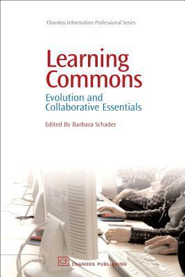 Learning Commons: Evolution and Collaborative Essentials by Barbara ...