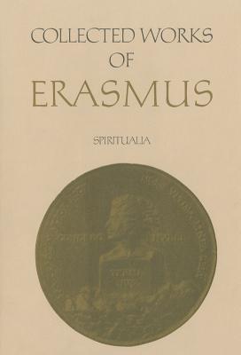 Collected Works of Erasmus: Spiritualia, Volume 66 by Erasmus | Goodreads