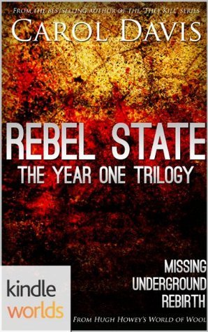 The Year One Trilogy (Silo Saga; Rebel State #1-3) by Carol Davis ...