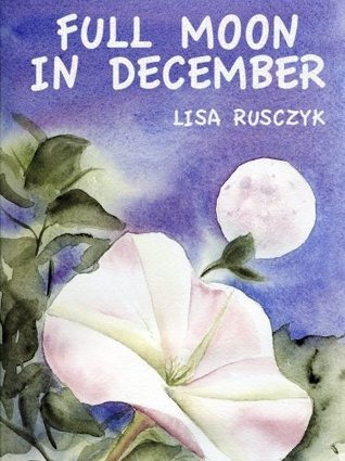Full Moon in December (Night Person #2) by Lisa Rusczyk | Goodreads
