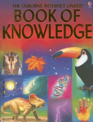The Usborne Book of Knowledge (Internet-Linked) by Emma Helbrough ...