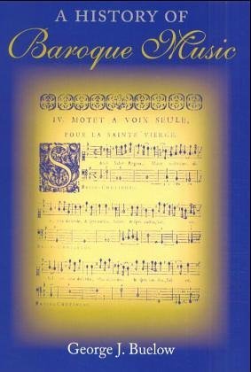 A History of Baroque Music by George J. Buelow | Goodreads