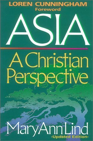 Asia: A Christian Perspective by Mary Ann Lind | Goodreads