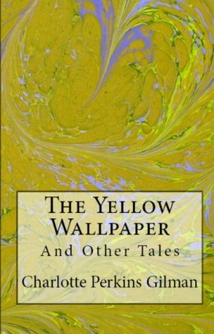 Charlotte Perkins Gilman Trilogy: The Yellow Wallpaper, Herman & What ...