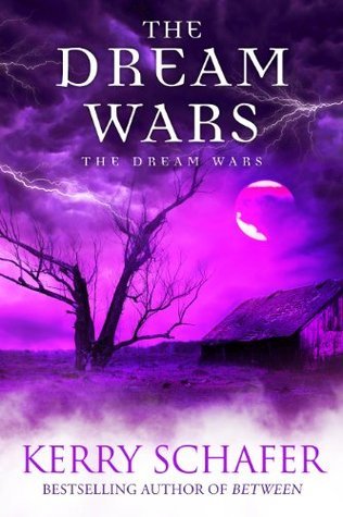 The Dream Wars (The Dream Wars , #3) by Kerry Schafer | Goodreads