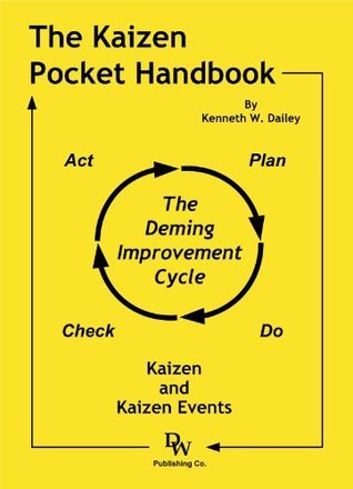 The Kaizen Pocket Handbook by Kenneth W. Dailey | Goodreads