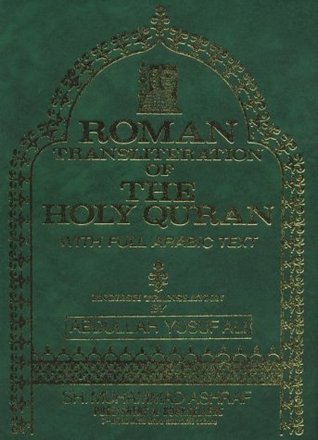 The Holy Quran: Transliteration in Roman Script with Arabic Text and ...