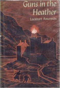 Guns in the Heather by Lockhart Amerman | Goodreads