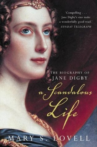 A Scandalous Life: The Biography of Jane Digby by Mary S. Lovell ...