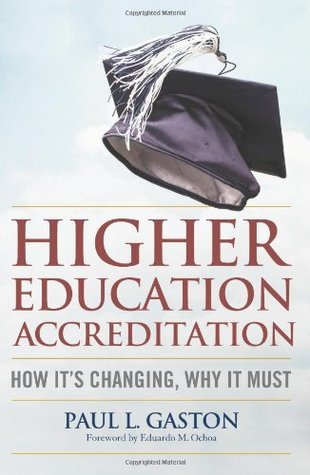 Higher Education Accreditation by Paul L Gaston | Goodreads