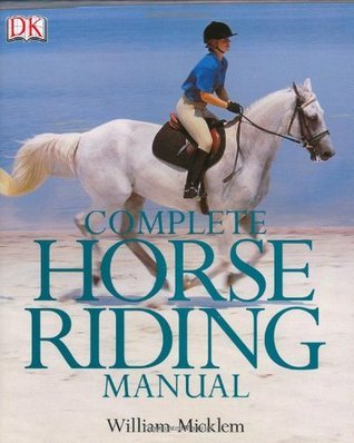 Complete Horse Riding Manual by William Micklem | Goodreads