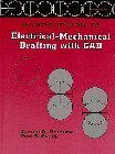 Introduction to Electrical-Mechanical Drafting With CAD by James D ...