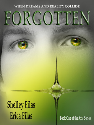 Forgotten:Book One of The Axis Series by Shelley Filas | Goodreads