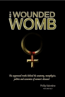 The Wounded Womb by Phillip Valentine | Goodreads