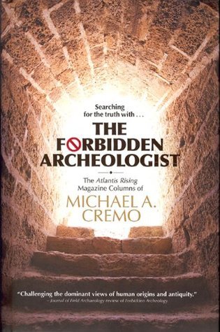 Forbidden Archeologist: The Atlantis Rising Magazine by Michael A ...