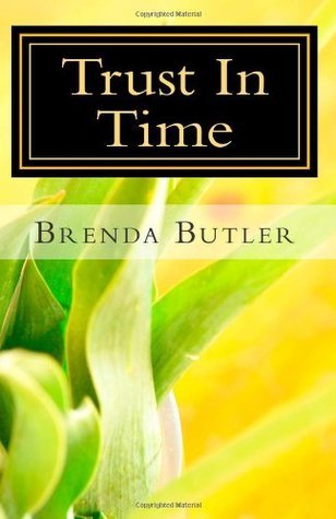 Trust in Time (Shaw Brothers Series, Vol. 2) by Brenda Butler | Goodreads