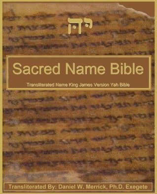 Yah Bible by Daniel W. Merrick | Goodreads