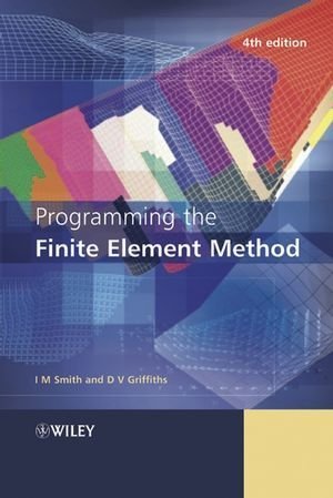 Programming the Finite Element Method 4e by Ian M. Smith | Goodreads