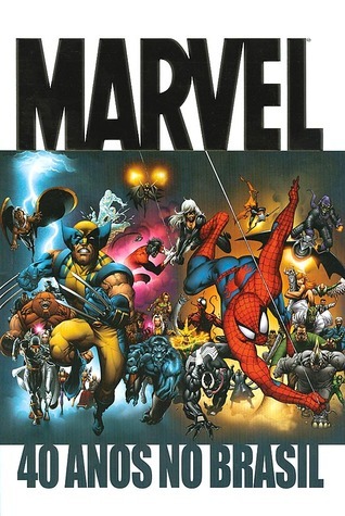 Marvel: 40 anos no brasil by Stan Lee | Goodreads