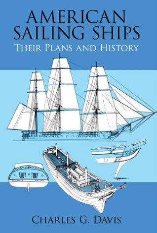 American Sailing Ships: Their Plans and History by Charles G. Davis ...