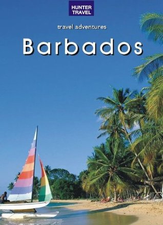 Barbados (Travel Adventures) by Keith Whiting | Goodreads