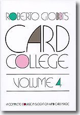 Card College, Volume 4: A Complete Course in Sleight of Hand Card Magic ...