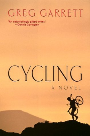 Cycling by Greg Garrett | Goodreads