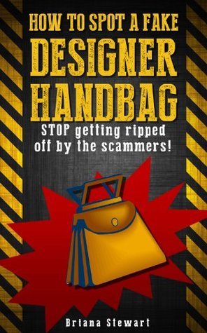 How to Spot a Fake Designer Handbag: Stop Being Ripped off by Scammers ...