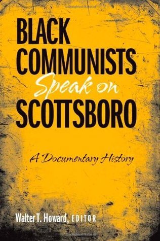 Black Communists Speak on Scottsboro: A Documentary History by Walter T ...