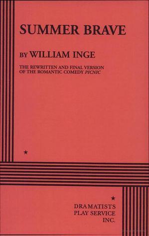 Summer Brave (Acting Edition for Theater Productions) by William Inge ...