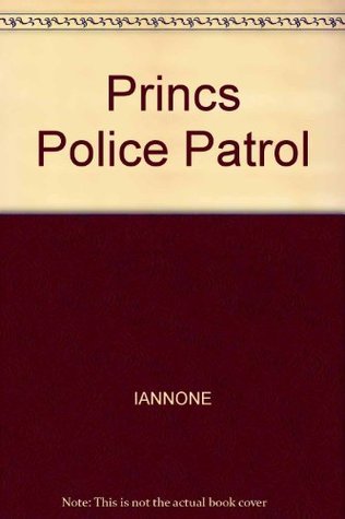 Principles of Police Patrol by Nathan F. Iannone | Goodreads